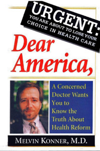 Dear America, – Melvin Konner, M.D., Ph.D.